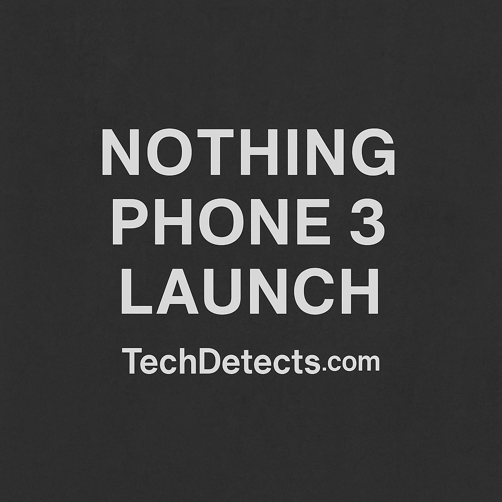 Nothing Phone 3 Officially Launches with Triple 50MP Cameras